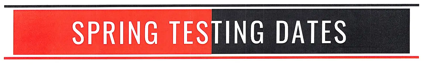 Upcoming Spring Testing Dates - Fox Creek High School